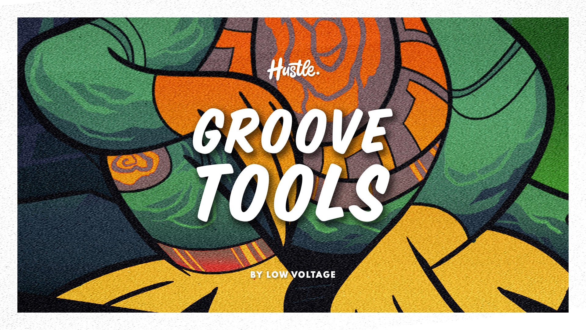 Groove Tools – Essential Sounds by Low Voltage